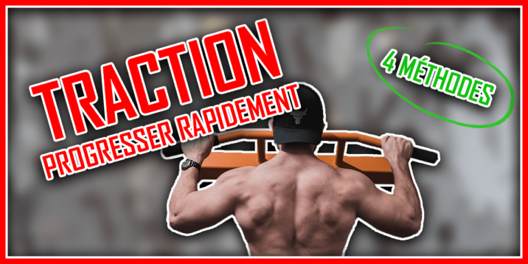 Comment Progresser Rapidement en Traction
